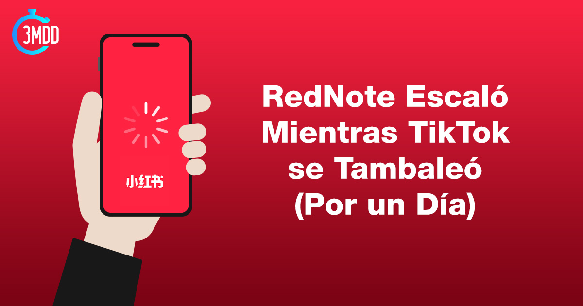RedNote Escaló Mientras TikTok se Tambaleó (Por un Día)